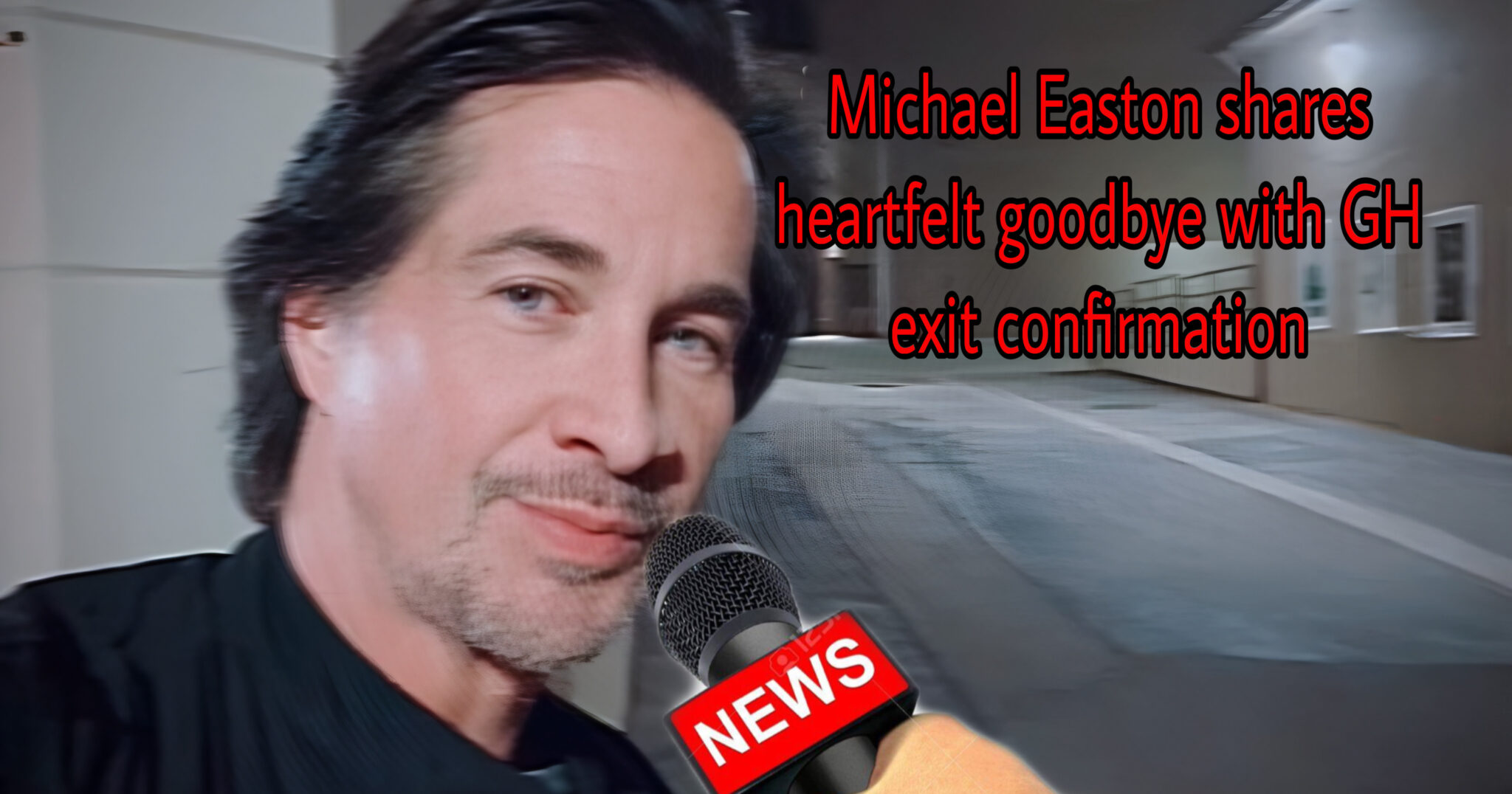 Michael Easton’s GH Exit Confirmation - General Hospital Blog -GH Blog Shop